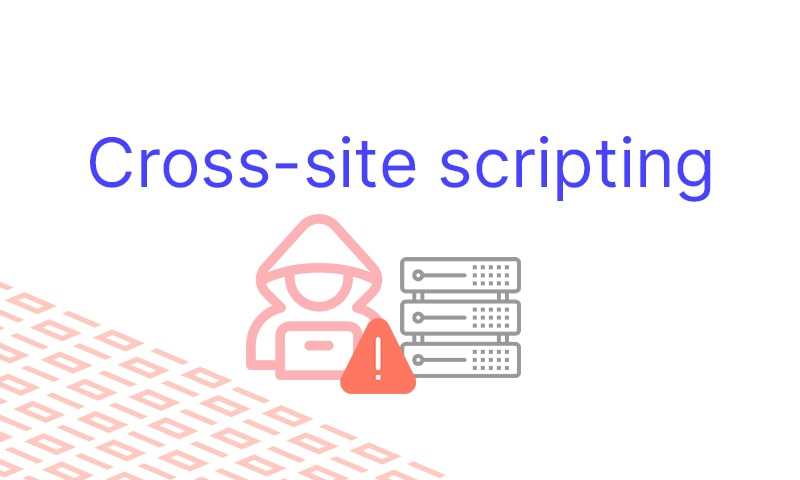 Cross Site Scripting XSS Attack Types And Examples
